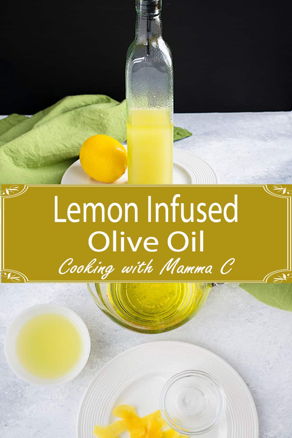 Lemon-Infused Olive Oil - Cooking with Mamma C